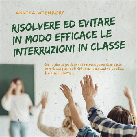 Resolver Y Evitar Eficazmente Las Interrupciones En Clase Con La