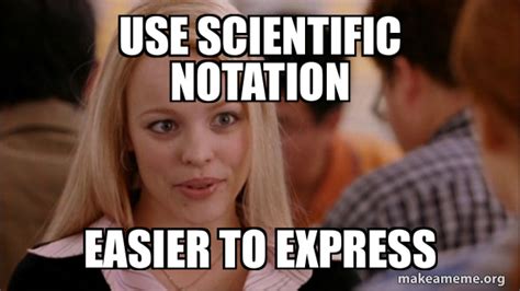 Scientific Notation Memes