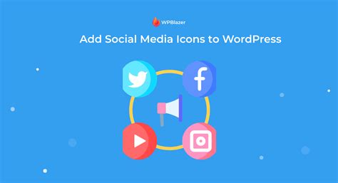 How To Add Social Media Icons To Wordpress The Complete Guide
