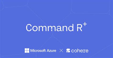 Coheres Command R Debuts On Microsoft Azure