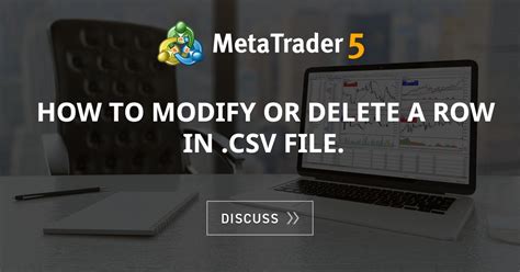 How To Modify Or Delete A Row In Csv File Take Profit Expert Advisors And Automated