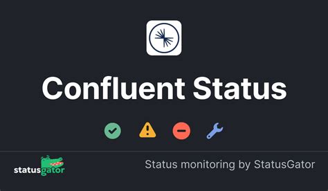 Confluent Status Check If Confluent Is Down Or Having An Outage StatusGator