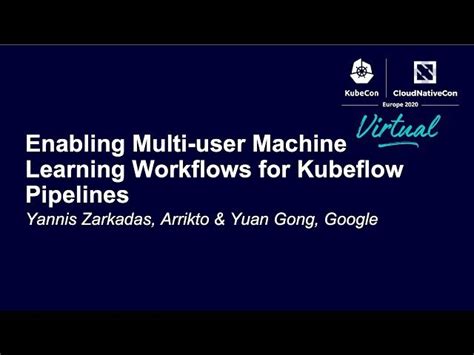 Conference Talks Talk Enabling Multi User Machine Learning Workflows