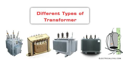 Types Of Transformers Different Transformers Types Wi