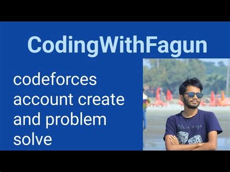 How To Create Codeforces Account And Problem Solve Youtube