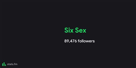 Six Sex Music Stats And More Statsfm