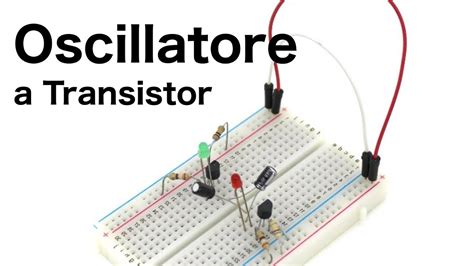 Oscillatore A Transistor Come Far Lampeggiare Un Led Con Due