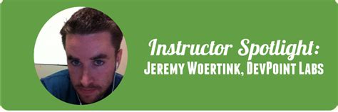 Instructor Spotlight Jeremy Devpoint Labs Course Report