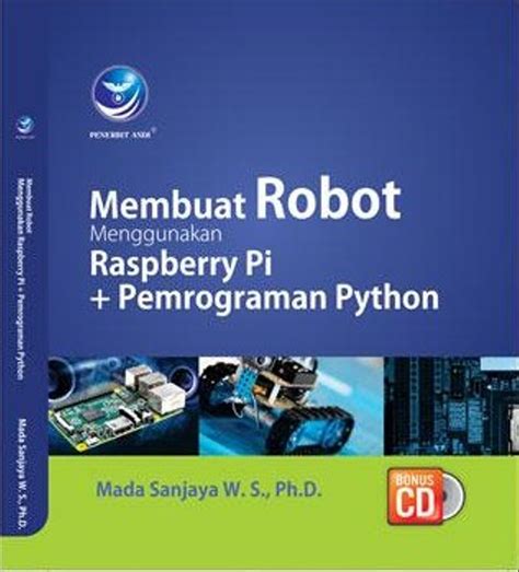 Buku Membuat Robot Menggunakan Raspberry Pi Pemrograman Python