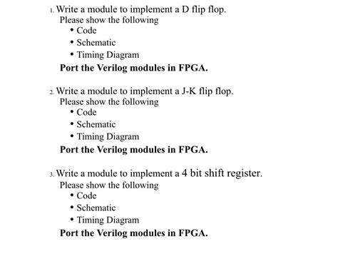Solved 1 Write A Module To Implement A D Flip Flop Please