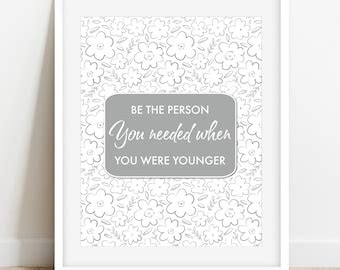 Be The Woman You Needed When You Were Youngerprintable Wall Art