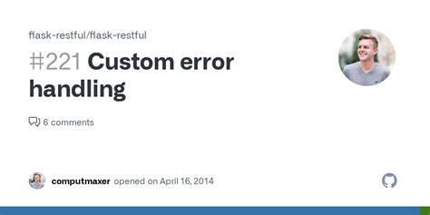 Custom Error Handling · Issue 221 · Flask Restfulflask Restful · Github