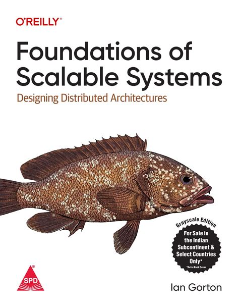 Buy Foundations Of Scalable Systems Designing Distributed Architectures Greyscale Indian