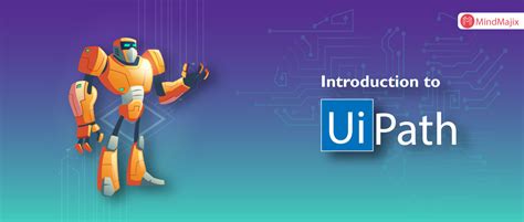 Uipath Introduction Basics Of Rpa Uipath Tool