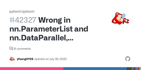 Wrong In Nn ParameterList And Nn DataParallel Pytorch Issue Pytorch Pytorch GitHub