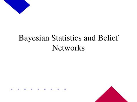 Ppt Bayesian Statistics And Belief Networks Powerpoint Presentation