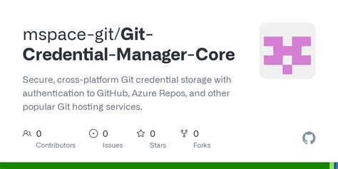 Github Mspace Gitgit Credential Manager Core Secure Cross Platform Git Credential Storage