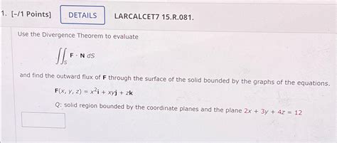 solved use the divergence theorem to evaluate∬sf ndsand find