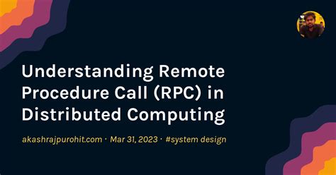 Understanding Remote Procedure Call Rpc In Distributed Computing Akash Rajpurohit