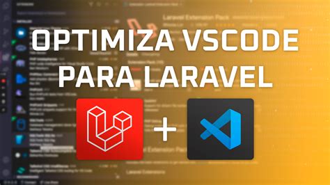 las mejores extensiones de vs code para desarrolladores de laravel