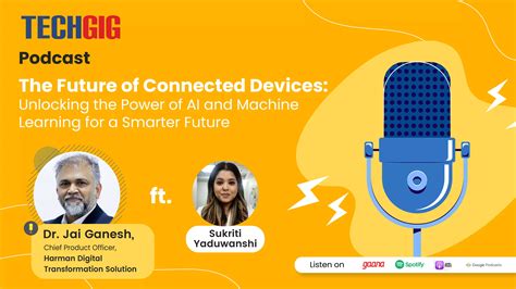 The Future Of Connected Devices Unlocking The Power Of Ai And Machine