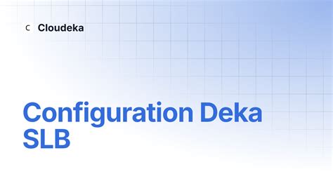 Configuration Deka Slb Cloudeka