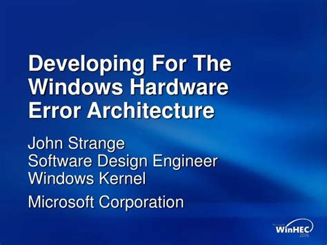 Ppt Developing For The Windows Hardware Error Architecture Powerpoint Presentation Id 651566