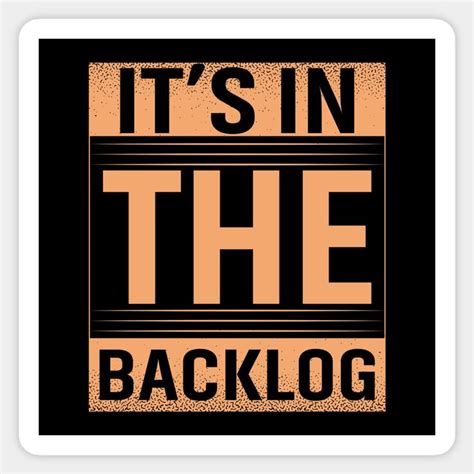 Its In The Backlog Sticker Programmer Ts