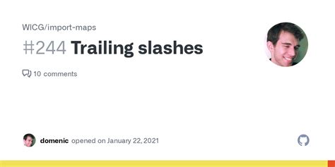 Trailing Slashes Issue 244 WICG Import Maps GitHub