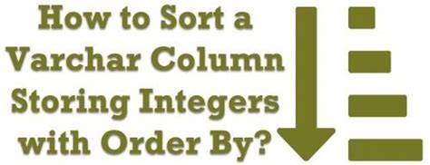 How To Sort A Varchar Column Storing Integers With Order By