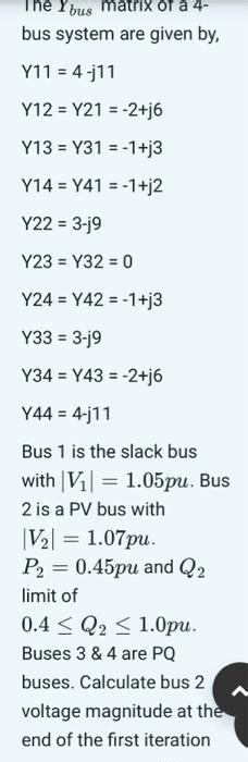 solved the ybus matrix of a 4 bus system are given by y11