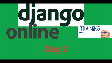 Django Python Framework Training Day 2 Youtube
