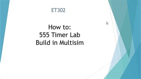 555 Timer Lab 302 Build Im Multisim Youtube