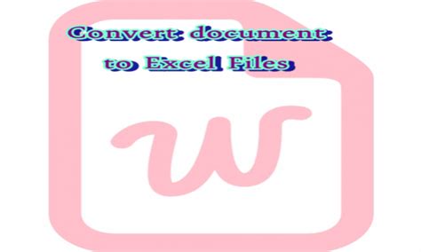 Convert Document Files To Excel Files App On Amazon Appstore