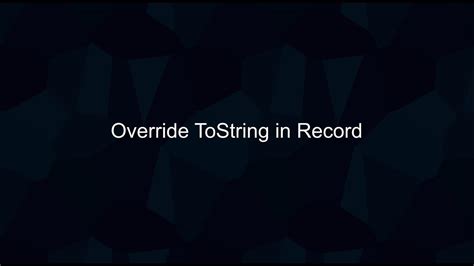 Override Tostring Method For Record Type In Cnet9 Youtube