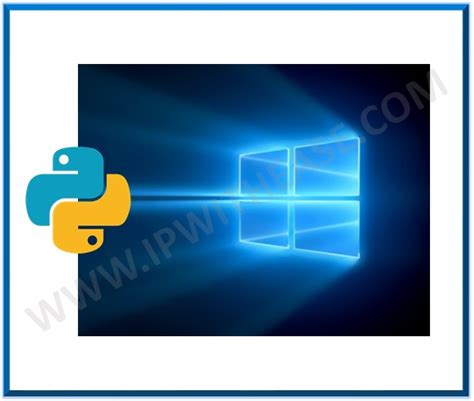 Python Installation On Windows IP With Ease