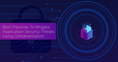 Best Practices To Mitigate Application Security Threats Using