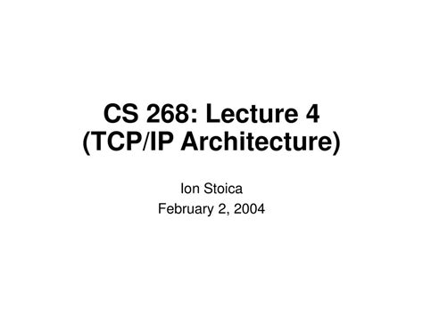 cs 268 lecture 4 tcp ip architecture ppt download