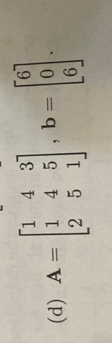 Solved Find Inverses Of The Following Matrices A And Use
