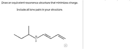 Solved Draw An Equivalent Resonance Structure That Minimizes