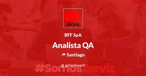 analista qa at zerviz chile get on board