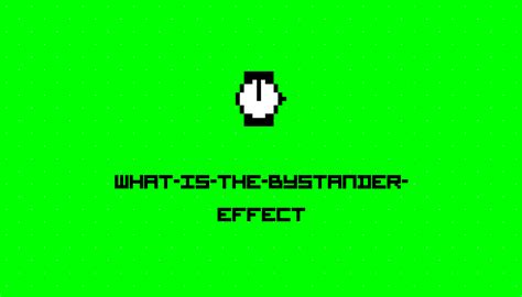 What Is The Bystander Effect Stories Hackernoon