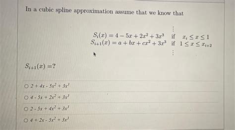 Solved In A Cubic Spline Approximation Assume That We Know