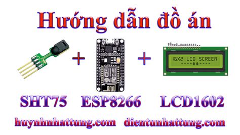 sht75 giao tiếp esp8266 node mcu nhiệt độ độ ẩm lcd1602