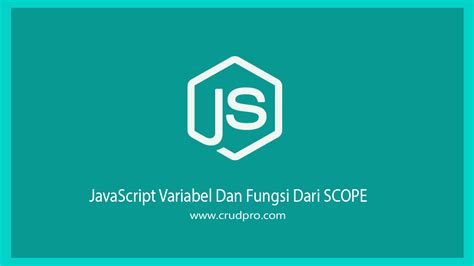 javascript variabel dan fungsi dari scope crudpro