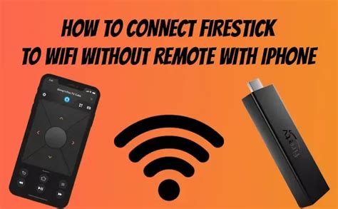 How To Connect Firestick To Wifi Without Remote With Iphone Artofit
