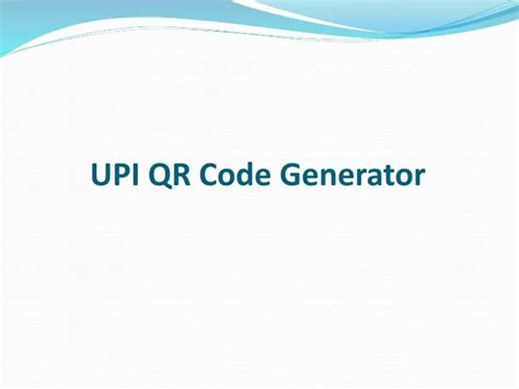 PPT UPI QR Code Generator PowerPoint Presentation Free Download ID 11249274