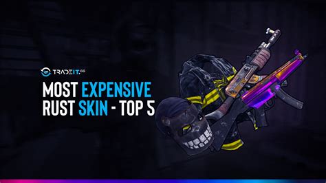 Most Expensive Rust Skin Top 5 Most Expensive Rust Skin Top 5