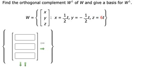 solved find the orthogonal complement wt of w and give a