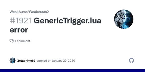 Generictriggerlua Error · Issue 1921 · Weakaurasweakauras2 · Github